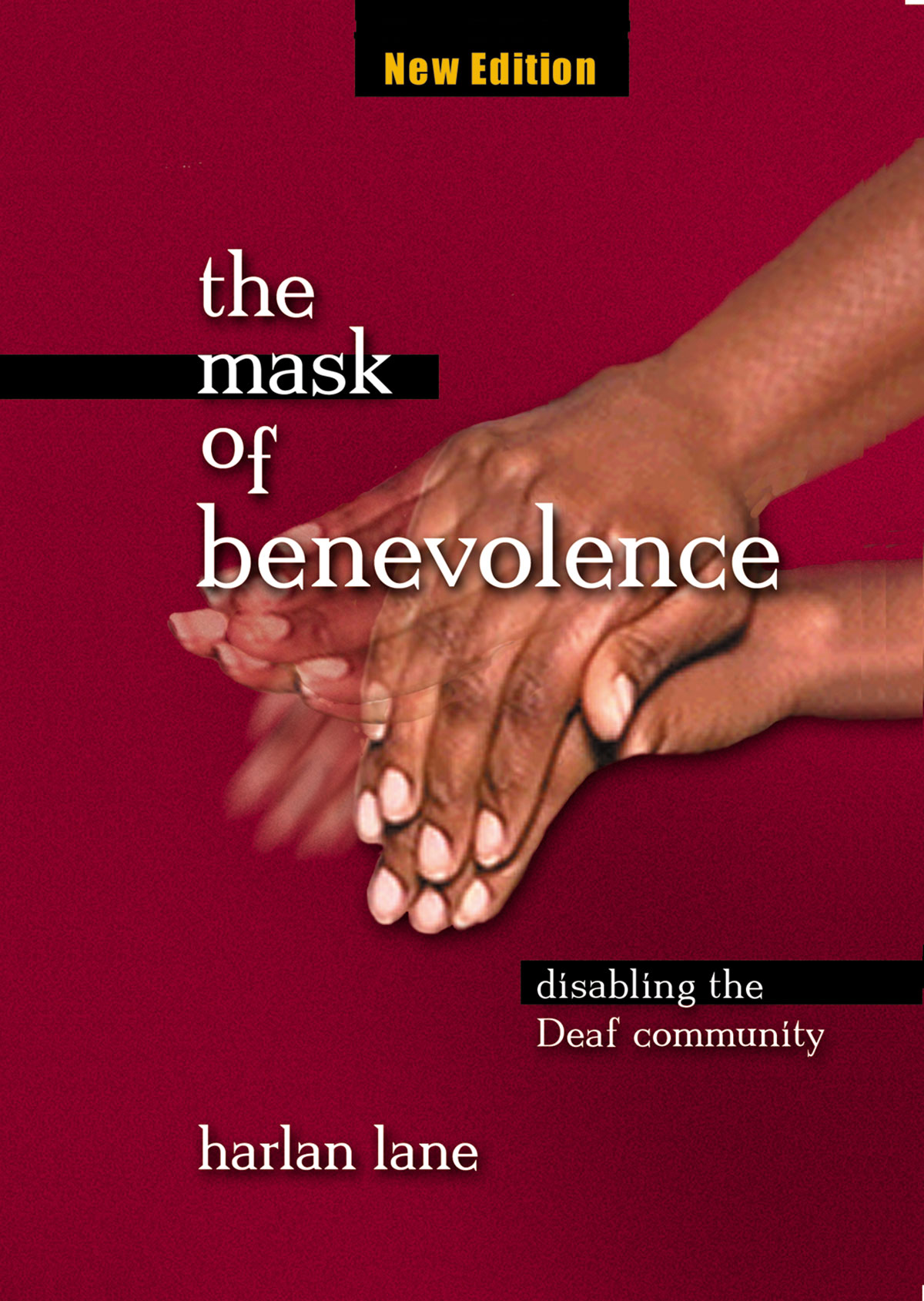 The Mask of Benevolence: Disabling the Deaf Community - Dawn Sign Press